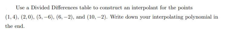 Solved Use a Divided Differences table to construct an | Chegg.com