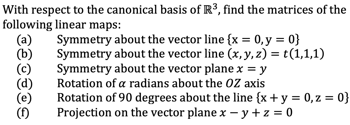 Solved > = = = With respect to the canonical basis of R3, | Chegg.com