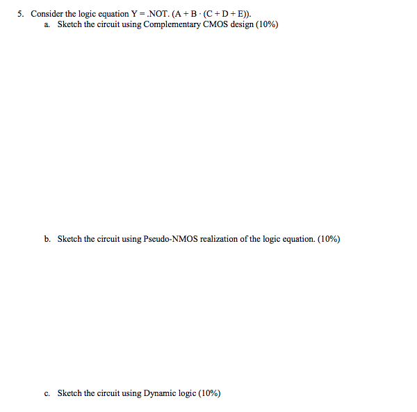 Solved 5. Consider the logic equation YNOT. (AB (C+D+E)). a. | Chegg.com