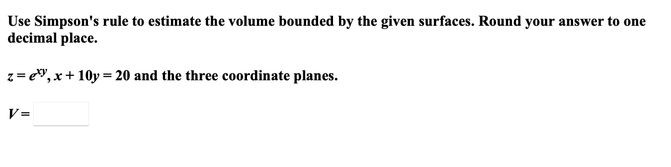 Solved Use Simpson's rule to estimate the volume bounded by | Chegg.com