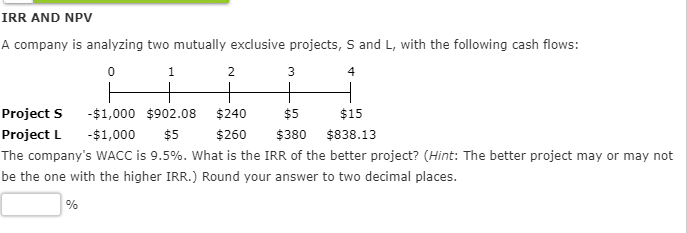 Solved IRR AND NPV A company is analyzing two mutually | Chegg.com