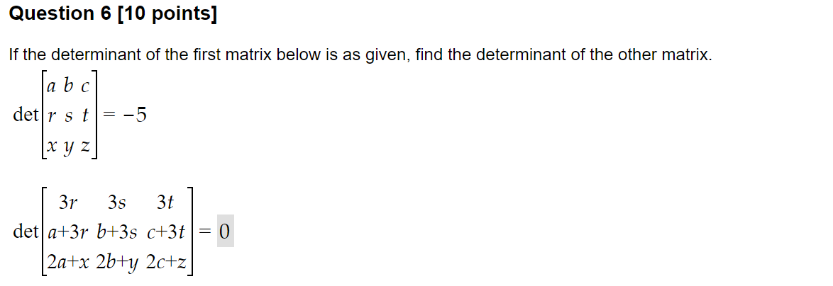 Solved Question 6 [10 points] If the determinant of the | Chegg.com