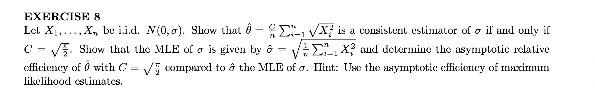 Solved EXERCISE 8 Let X1,…,Xn be i.i.d. N(0,σ). Show that | Chegg.com