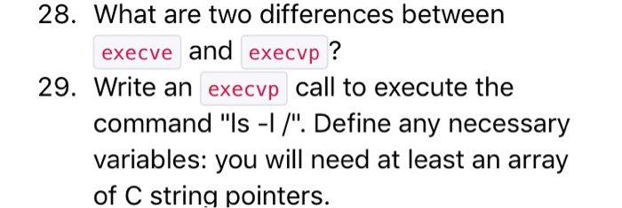 Solved 28. What are two differences between execve and | Chegg.com