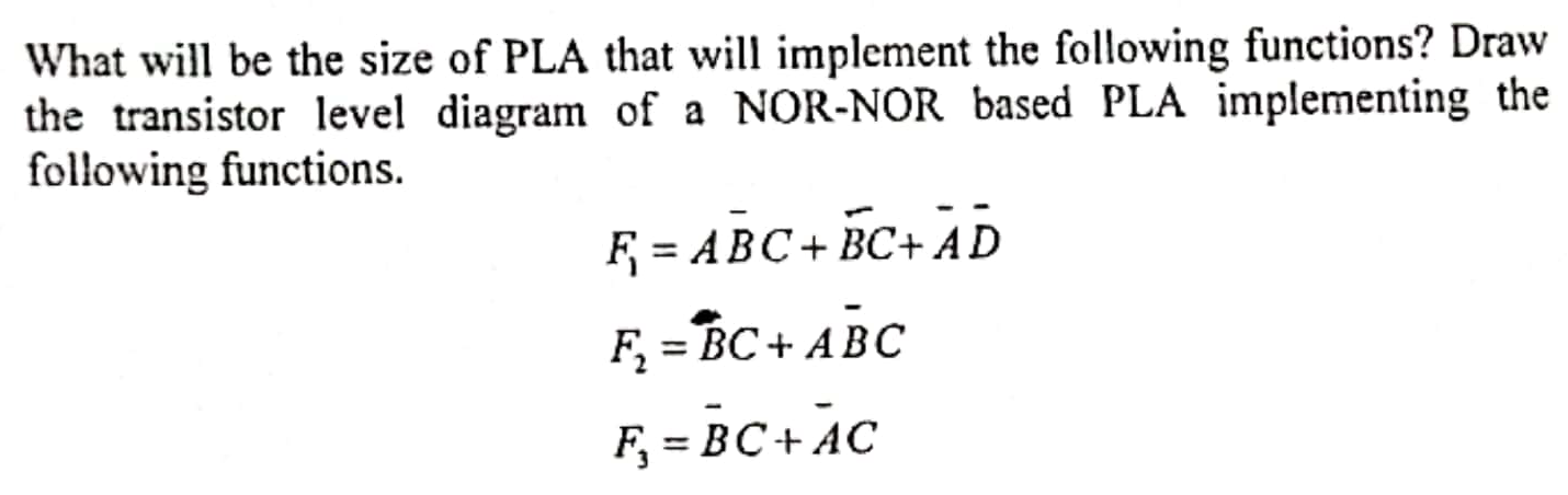 Solved What will be the size of PLA that will implement the | Chegg.com