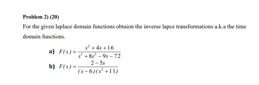 Solved Problem 2) (20) For the given laplace domain | Chegg.com