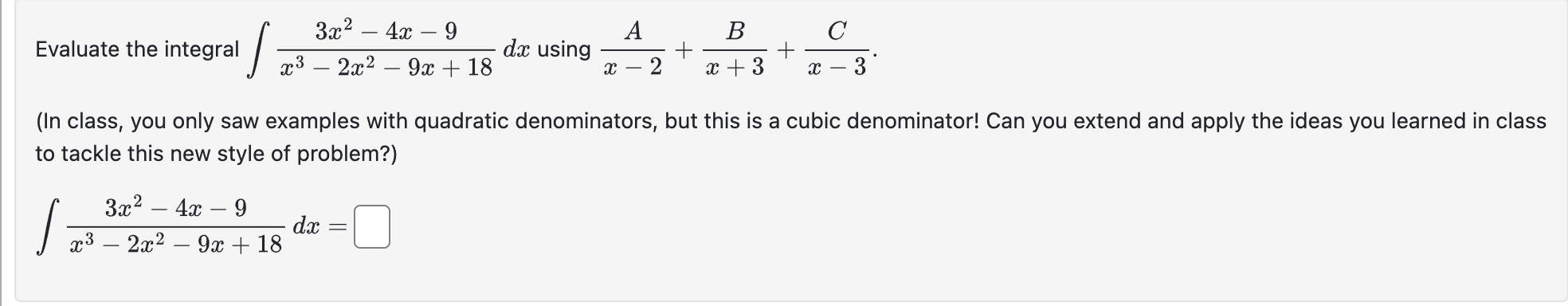 Solved Evaluate The Integral ∫x3−2x2−9x 183x2−4x−9dx Using