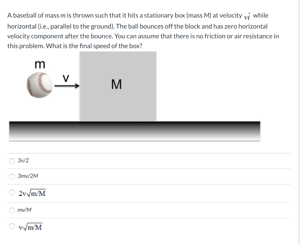 Solved A baseball of mass m is thrown such that it hits a | Chegg.com