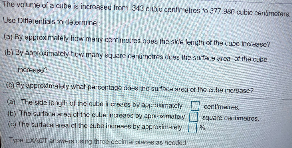 Solved The volume of a cube is increased from 343 cubic | Chegg.com