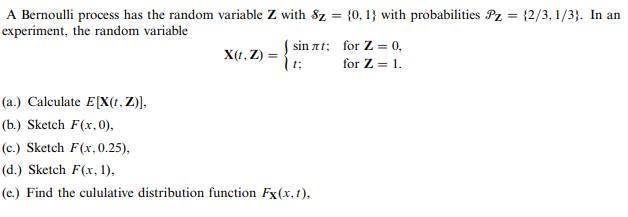 A Bernoulli process has the random variable Z with 8z | Chegg.com
