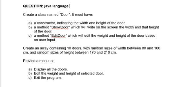 Solved QUESTION: java language Create a class named "Door". | Chegg.com