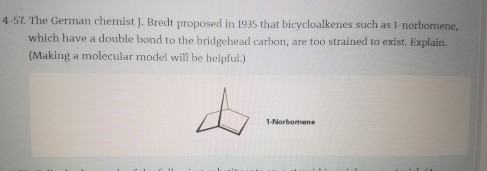 Solved 4-57. The German chemist J. Bredt proposed in 1935 | Chegg.com
