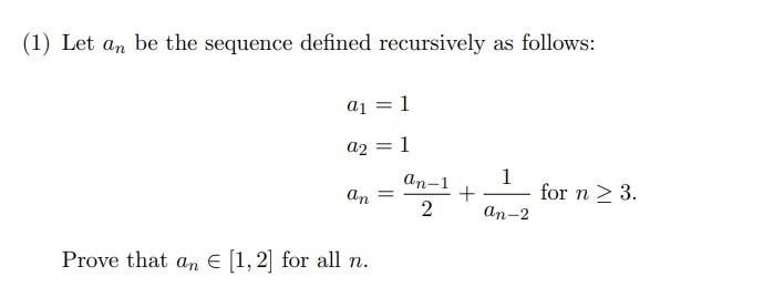Solved (1) Let an be the sequence defined recursively as | Chegg.com