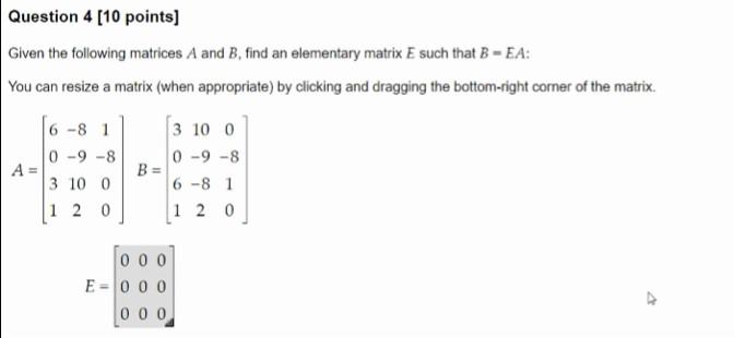 Solved Question 4 [10 points) Given the following matrices A | Chegg.com