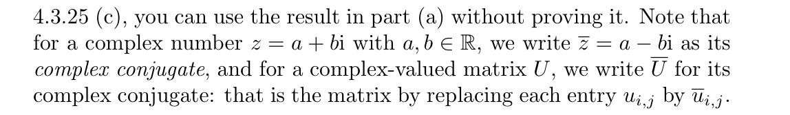 Solved 4.3.25. Unitary matrices: A complex, square matrix U | Chegg.com