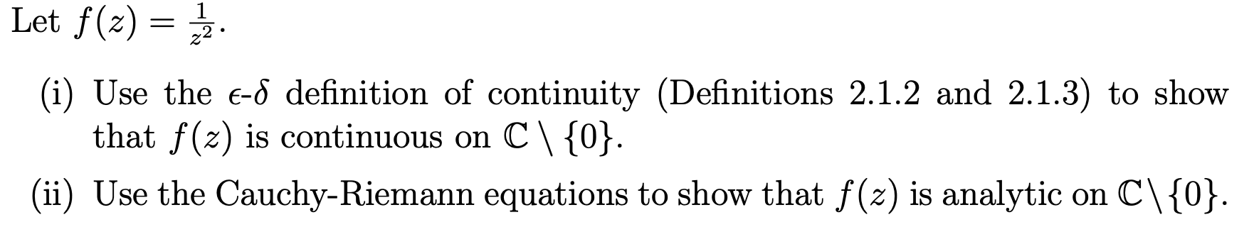 Solved Let f(z)=z21. (i) Use the ϵ−δ definition of | Chegg.com