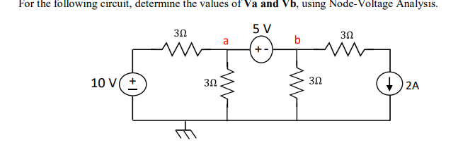 Solved For the following circuit, determine the values of Va | Chegg.com