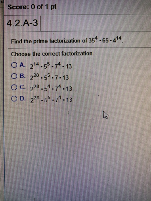 Solved Score: 0 of 1 pt 4.2.A-2 Find the prime factorization | Chegg.com
