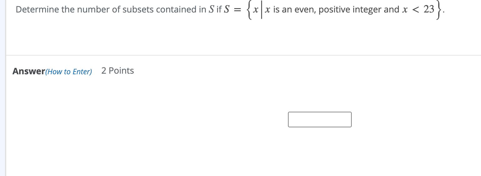 Solved Determine the number of subsets contained in S if S = | Chegg.com