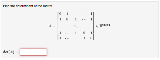 Solved Find the determinant of the matrix | Chegg.com