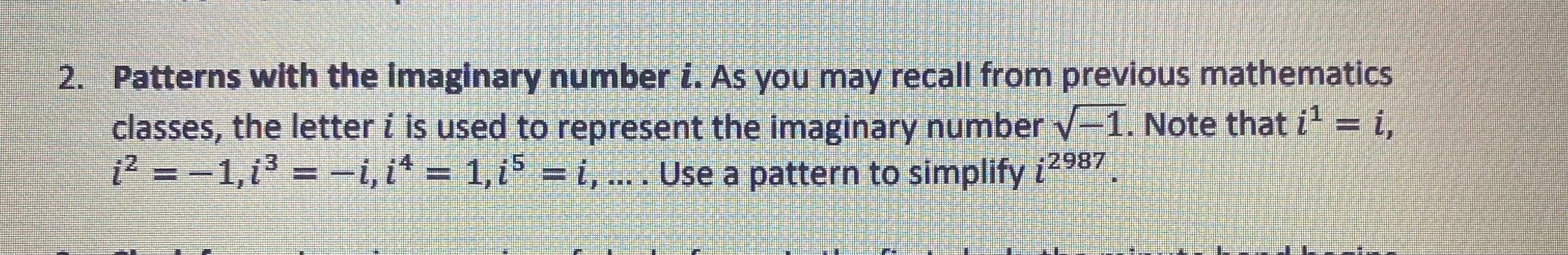 Solved RE 2. Patterns with the Imaginary number i. As you | Chegg.com