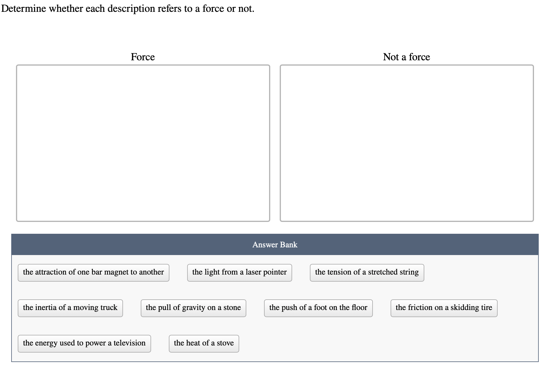 Solved Determine whether each description refers to a force | Chegg.com