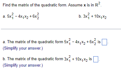 Solved Find the matrix of the quadratic form. Assume x ﻿is | Chegg.com