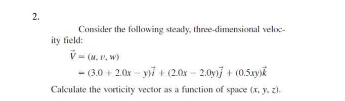 Solved 2. Consider the following steady, three-dimensional | Chegg.com