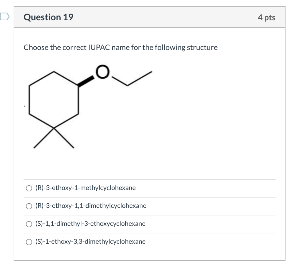 Solved Question 19 4 pts Choose the correct IUPAC name for | Chegg.com