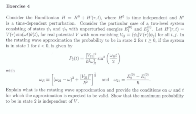 Solved Exercise 4 Consider the Hamiltonian H = Ho + H'(r,t), | Chegg.com