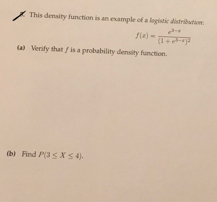 Solved This density function is an example of a logistic | Chegg.com
