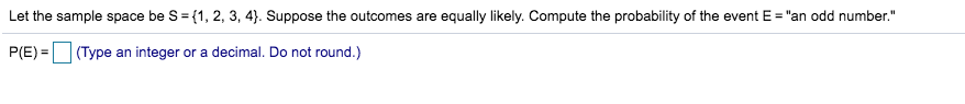 Solved Let the sample space be S = {1, 2, 3, 4, 5, 6, 7, 8, | Chegg.com