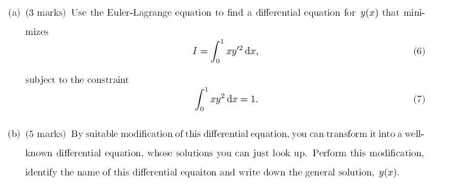 Solved (a) (3 marks) Use the Euler-Lagrange equation to find | Chegg.com