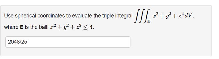 Solved Use spherical coordinates to evaluate the triple | Chegg.com