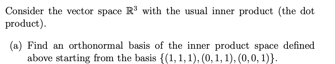 Solved Consider the vector space R3 with the usual inner | Chegg.com