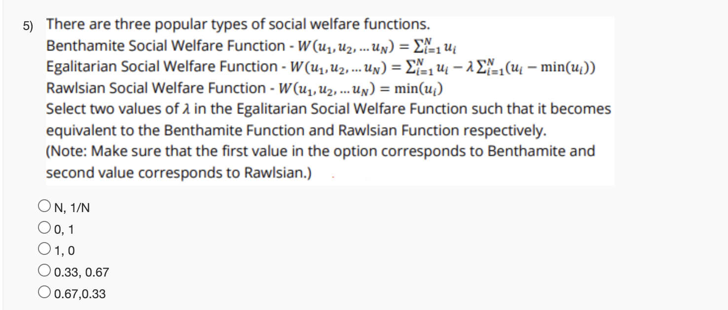 Solved = 5) There are three popular types of social welfare | Chegg.com