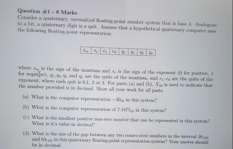 Solved Question #1-8 Marks Consider a quaternary, normalized | Chegg.com Solved Question #1-8 Marks Consider a quaternary, normalized | Chegg.com