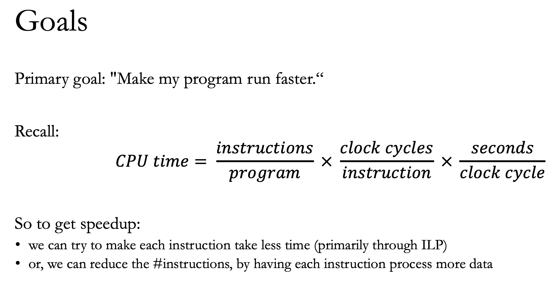 Solved Goals Primary goal: "Make my program run faster.“ | Chegg.com