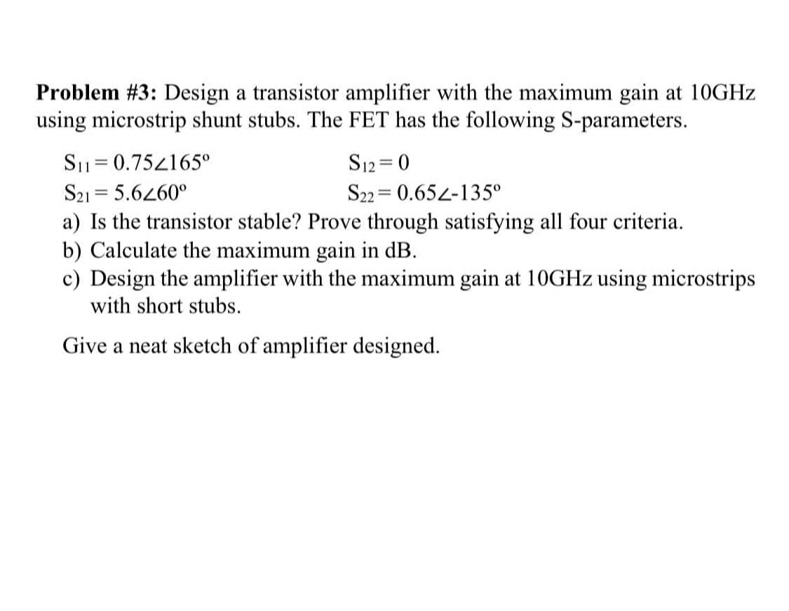 Solved Problem \#3: Design a transistor amplifier with the | Chegg.com