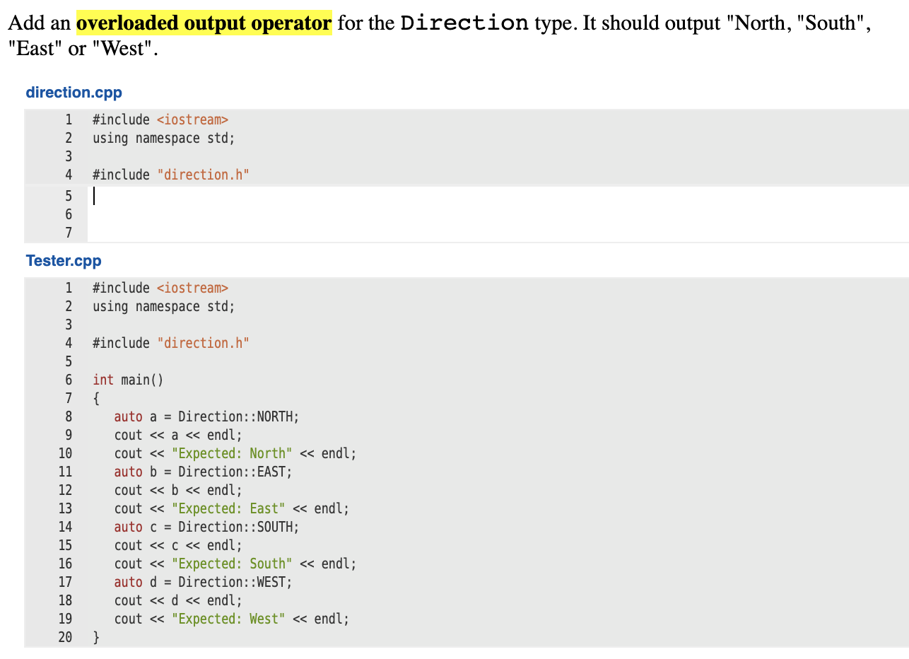 Add an overloaded output operator for the Direction | Chegg.com
