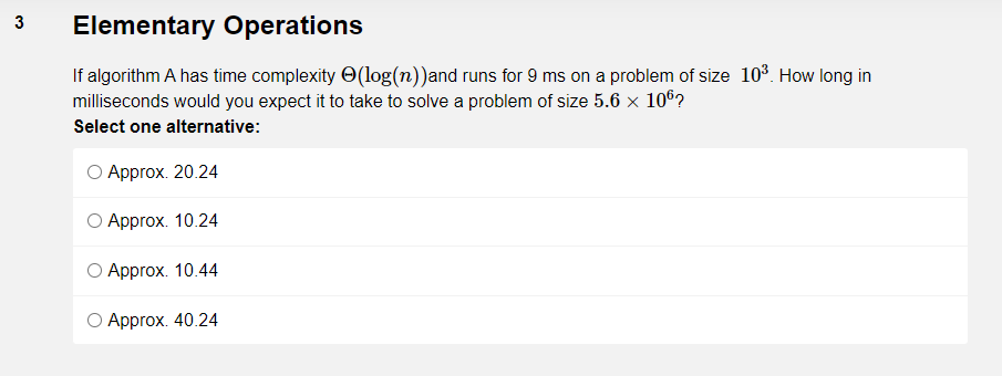 Solved If Algorithm A Has Time Complexity Θlogn And Runs