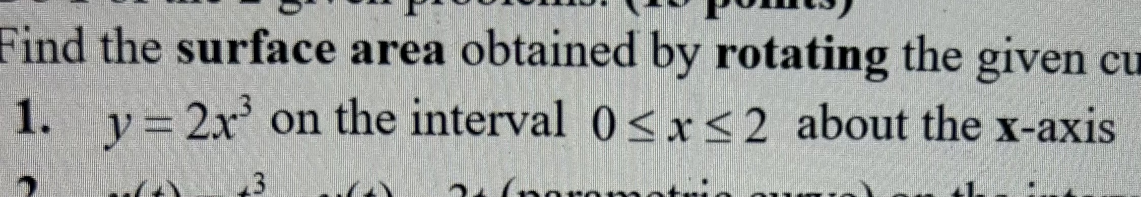 Solved Find the surface area obtained by rotating the given | Chegg.com