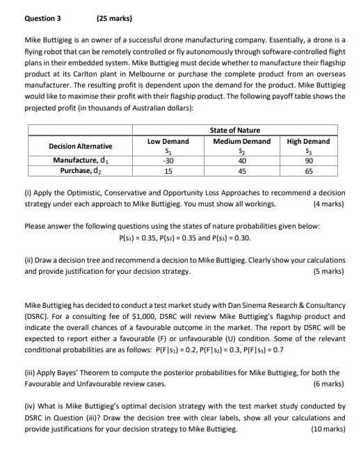Question 3 (25 marks) Mike Buttigieg is an owner of a | Chegg.com