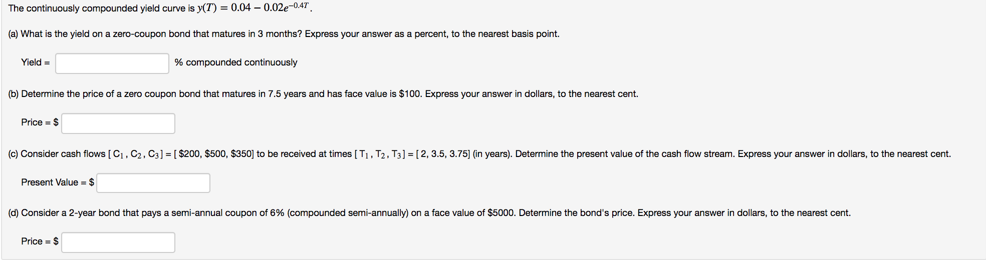 The continuously compounded yield curve is y(T) = | Chegg.com