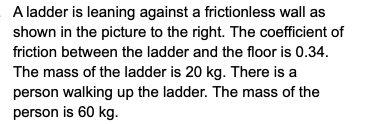 Solved A ladder is leaning against a frictionless wall as | Chegg.com
