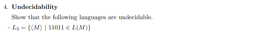 Solved 4. Undecidability Show that the following languages | Chegg.com