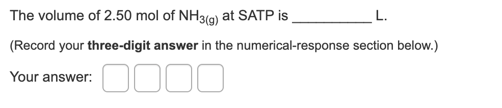 Solved The volume of 2.50 mol of NH3(g) at SATP is (Record | Chegg.com