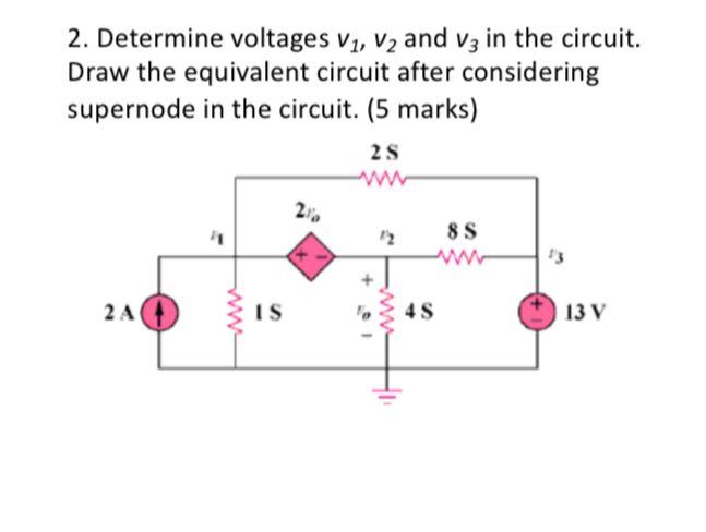 Solved 2. Determine voltages v1,v2 and v3 in the circuit. | Chegg.com