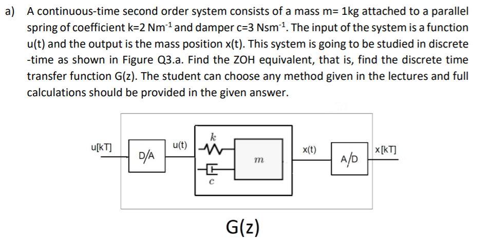 Solved a) A continuous-time second order system consists of | Chegg.com