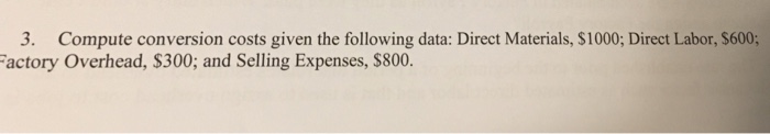 Solved 3. Compute conversion costs given the following data: | Chegg.com